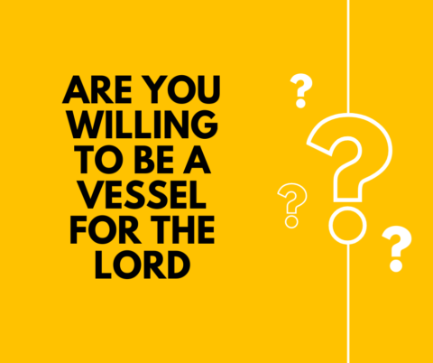 Are You Willing to be a Vessel for the Lord? - Bayfield church of Christ